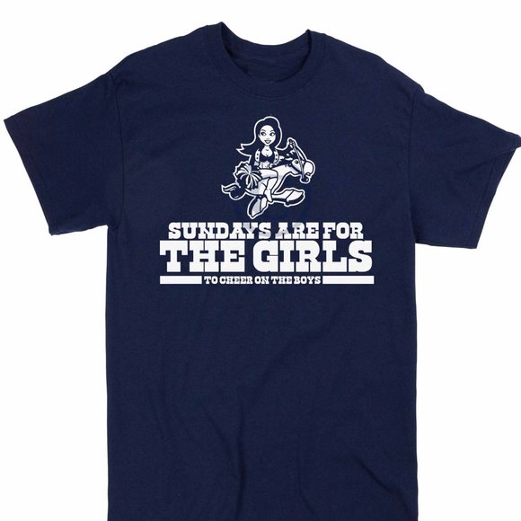 Shirts | Dallas Cheerleaders Sundays Are For The Girls Shirt | Poshmark